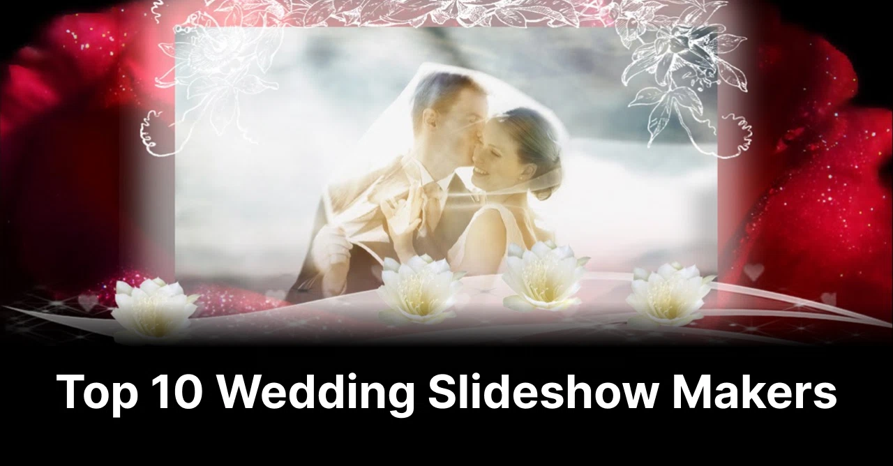 Wedding Slideshow Makers - Top Software to Try
